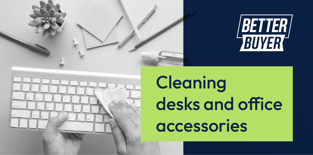 How to Clean Desks and other Germy Office Accessories | BB