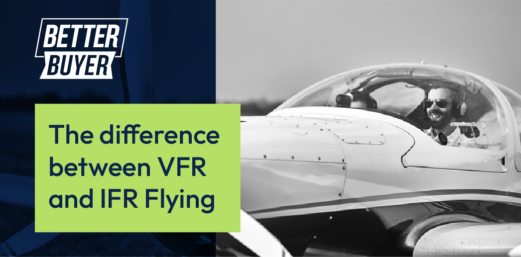 What is the Difference Between VFR and IFR flying? | BB