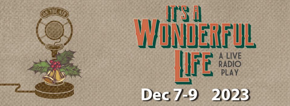 Tickets Now on Sale: It's a Wonderful Life: A Live Radio Play