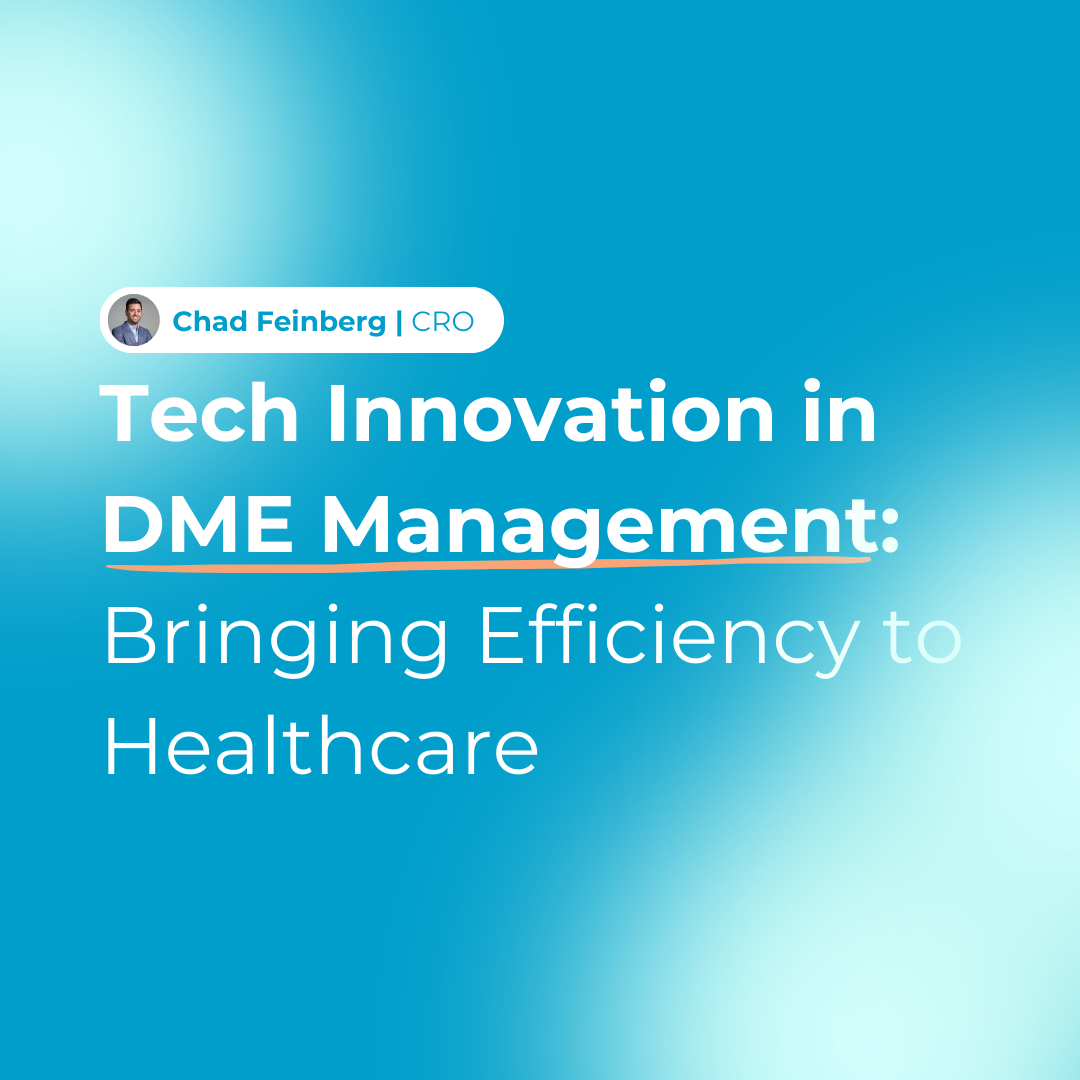 Tech Innovation in DME Management: Bringing Efficiency to Healthcare