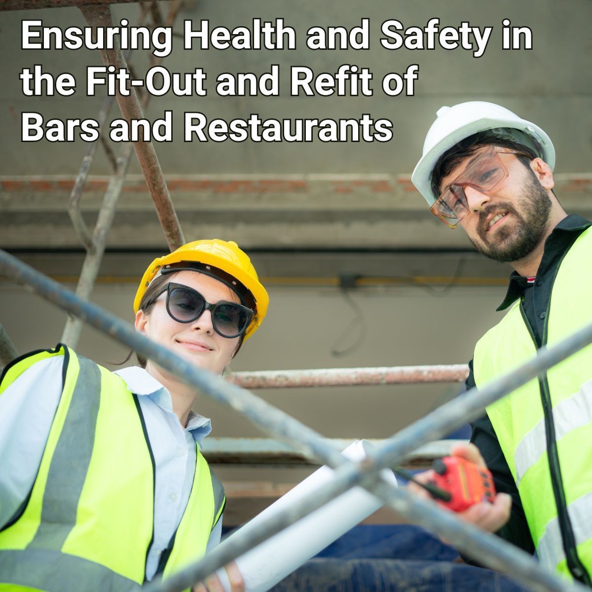 ENSURING HEALTH AND SAFETY IN THE FIT-OUT AND REFIT OF BARS AND RESTAURANTS