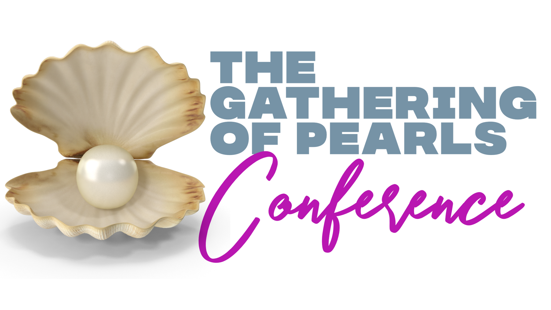 Women's Conference | GATHERING OF PEARLS CONFERENCE | KC