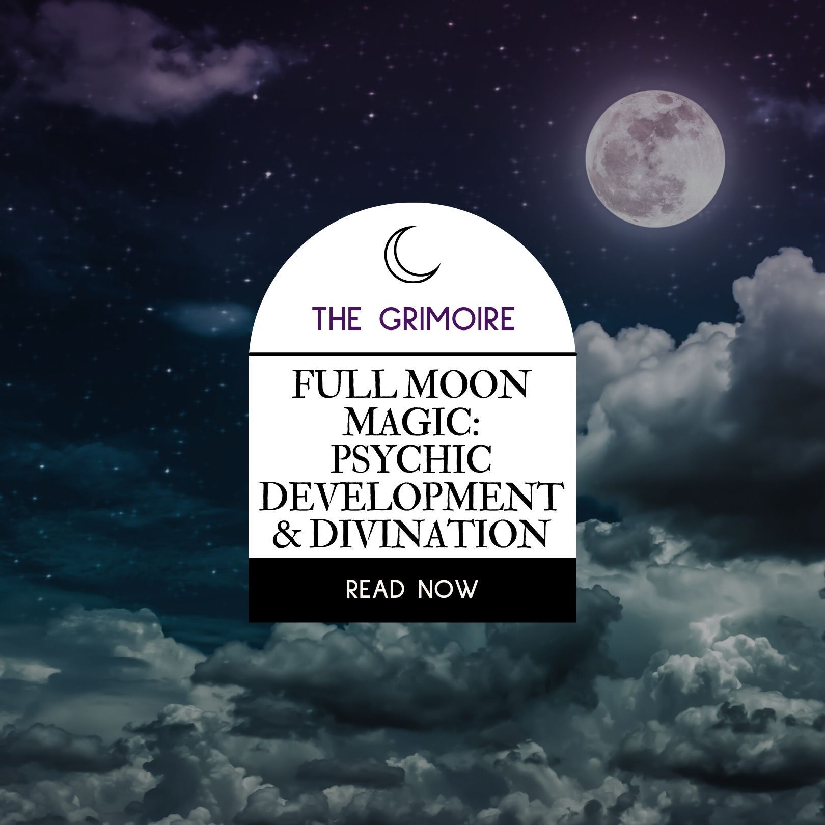Full Moon Magic: Psychic Development & Divination