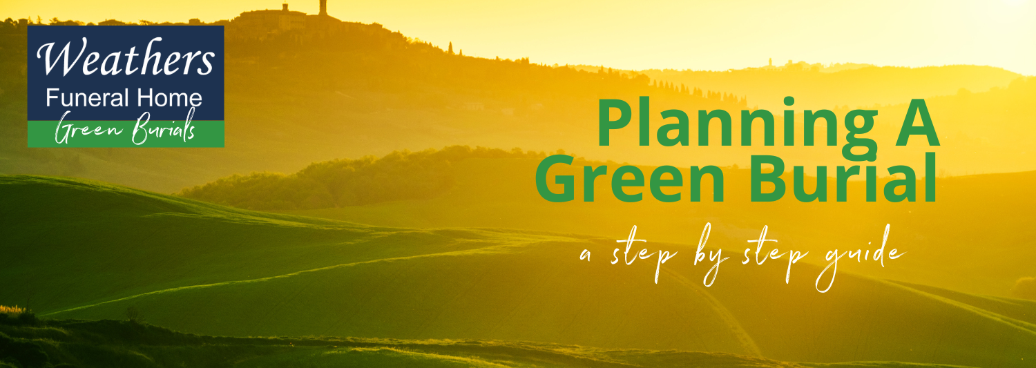 Planning a Green Burial: Step by Step Guide