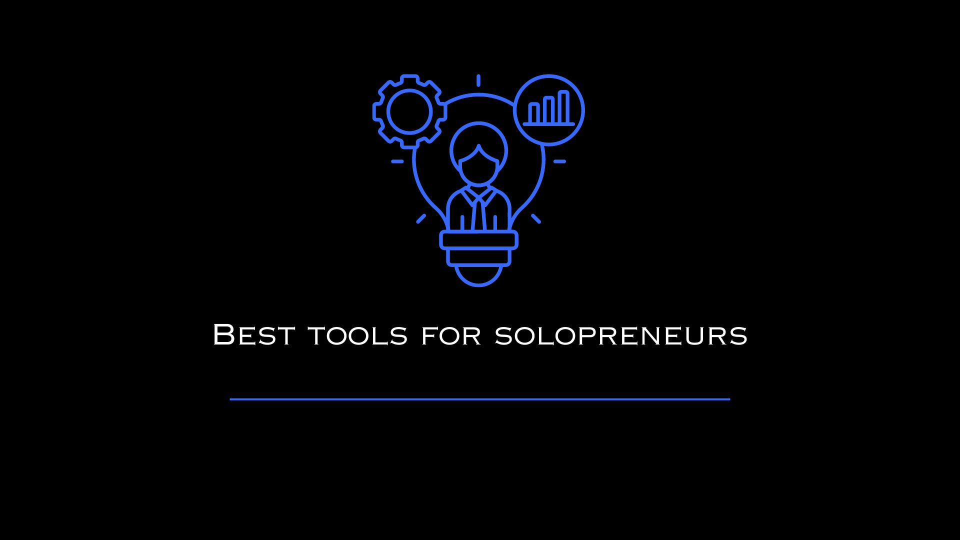 Best tools for solopreneurs