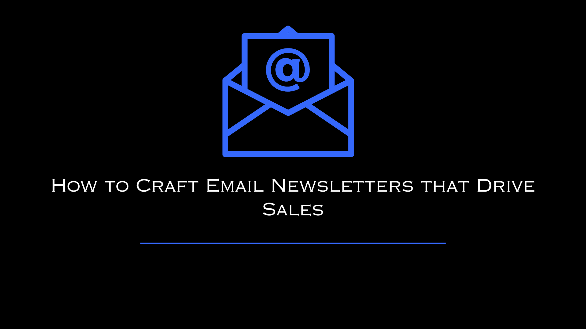 How to Craft Email Newsletters that Drive Sales