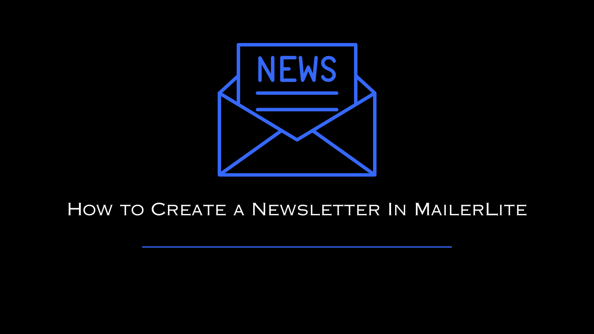 How to Create a Newsletter In MailerLite