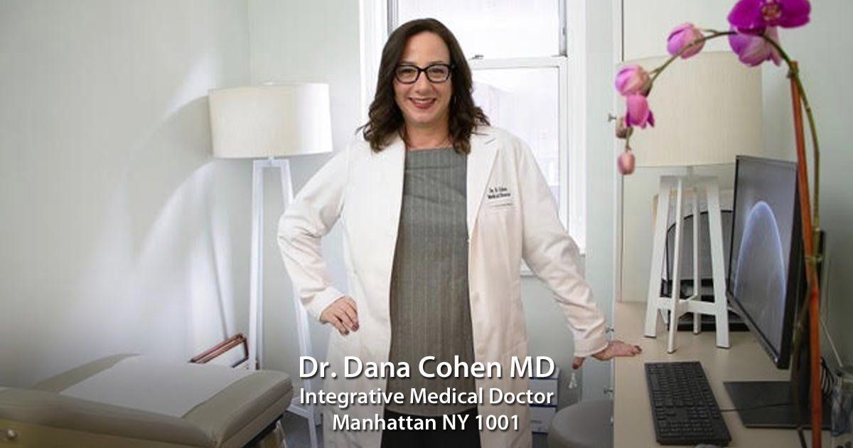 Holistic Treatments NYC Dr. Dana Cohen MD