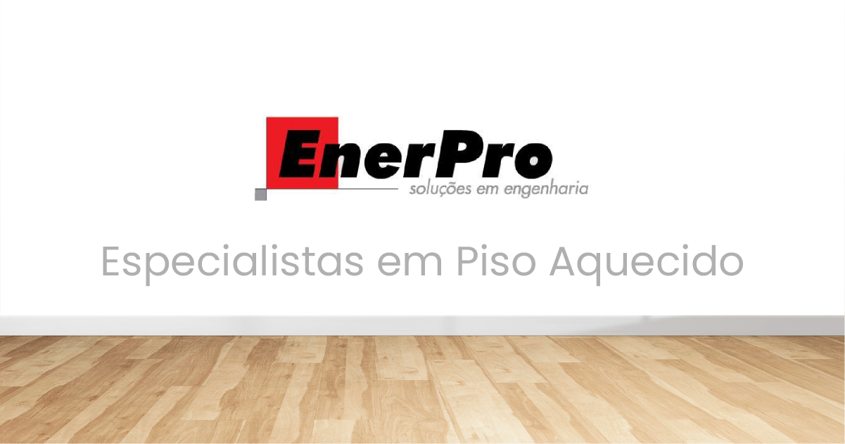 EnerPro | Parceira Oficial Vesta Piso Aquecido em São Paulo