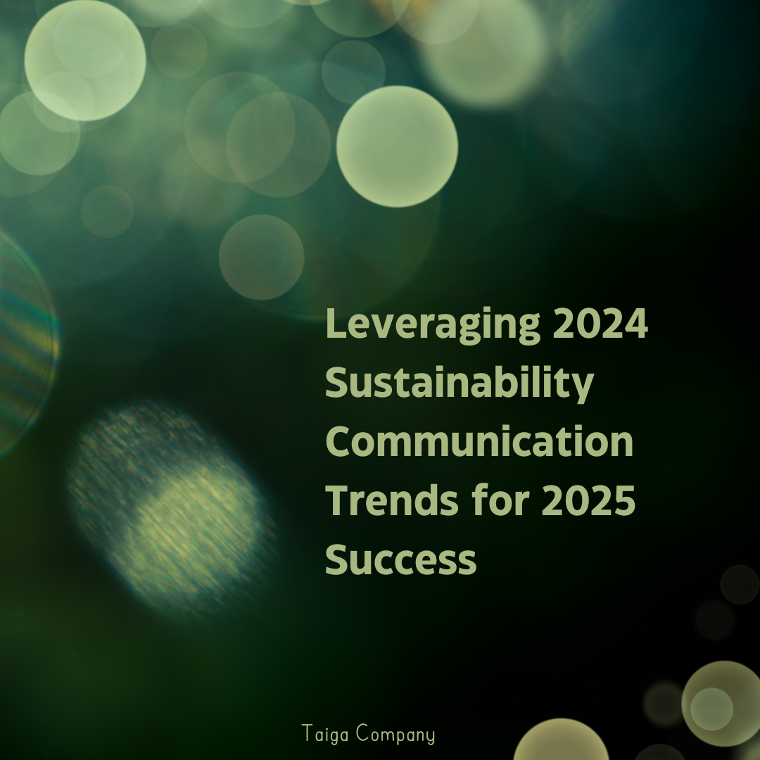 Leveraging 2024 Sustainability Communication Trends for 2025 Success