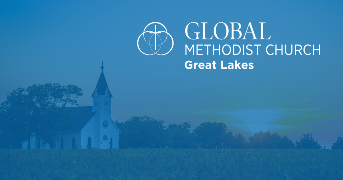 Great Lakes Annual Conference of the Global Methodist Church | IL, IN ...