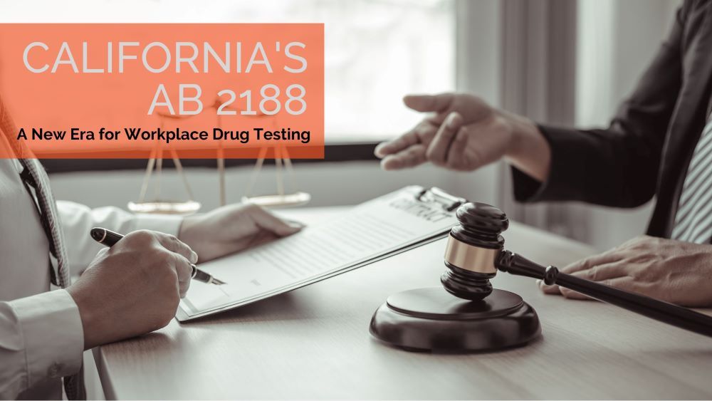 California’s AB 2188: A New Era for Workplace Drug Testing