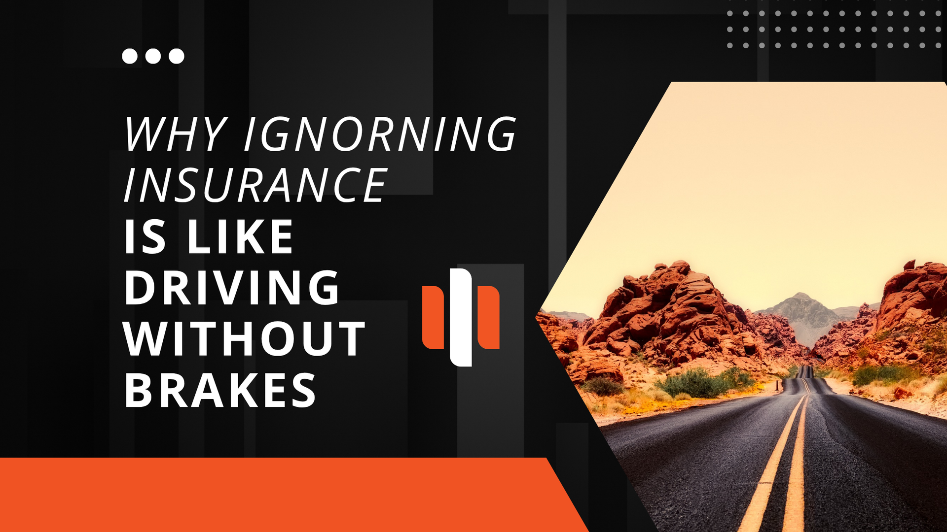 Why Ignoring Insurance Is Like Driving Without Brakes