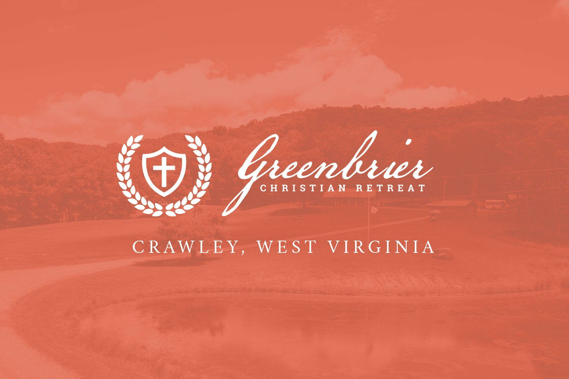 Greenbrier Christian Retreat - Crawley, WV