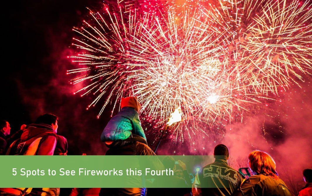 5 Spots to See Fireworks this Fourth