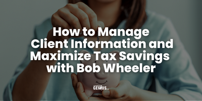 Manage Client Information And Maximize Tax Savings