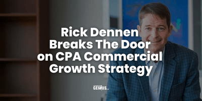 Rick Dennen—Personal and Commercial Growth Strategy for CPAs