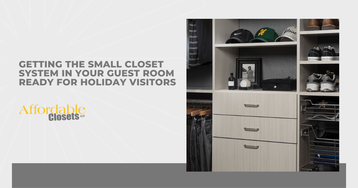 Getting the Closet in Your Guest Room Ready for Holiday Visitors