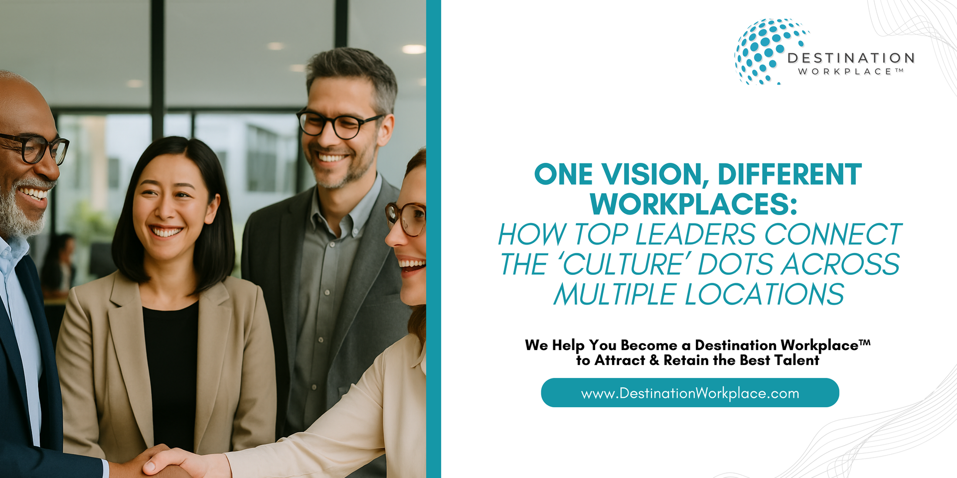 Top Leaders Connect the ‘Culture’ Dots Across Multiple Locations