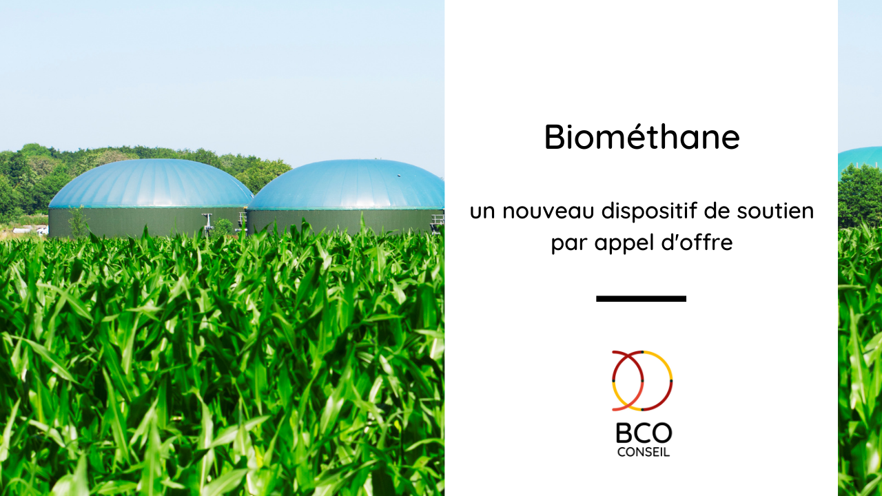 Biométhane: un nouveau dispositif de soutien par appel d'offre