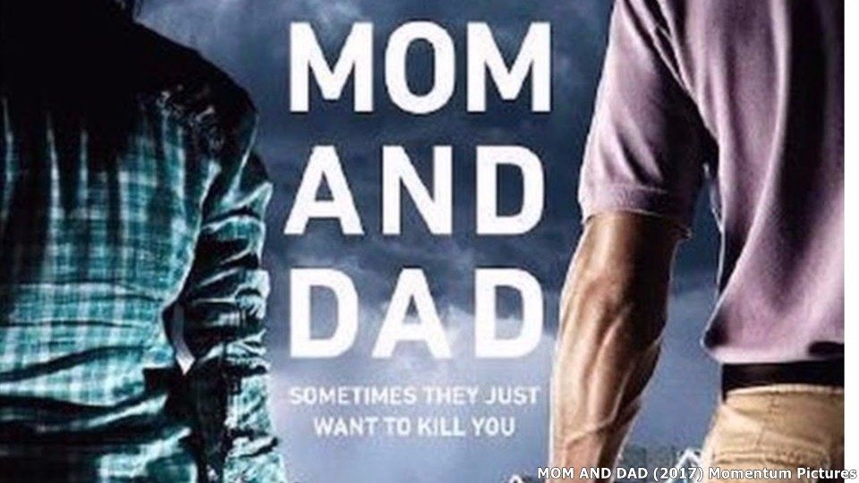 Mom And Dad 2018 Video Reviews