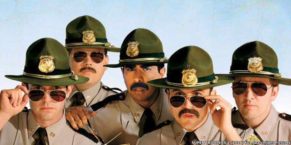 SUPER TROOPERS 2 (2018) Cast & Crew