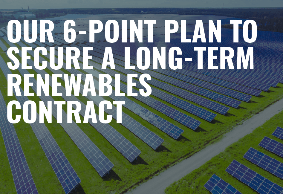 6 Steps to Secure a Long-term Renewables Contract
