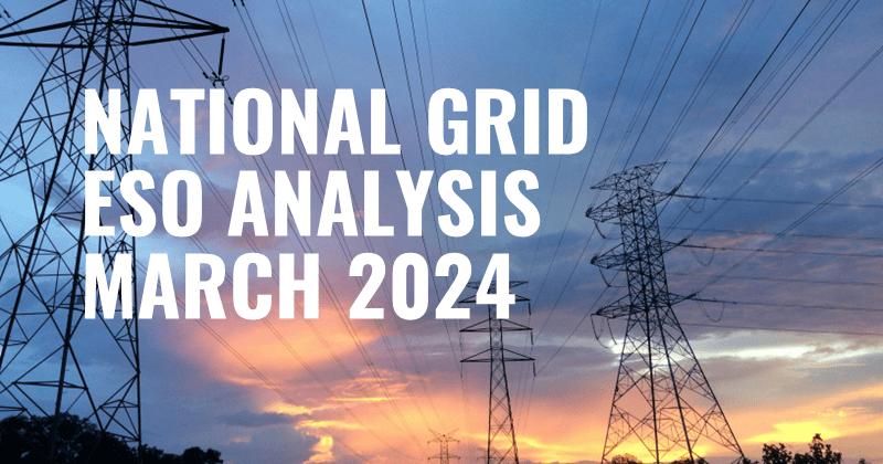 National Grid ESO Analysis - March 2024