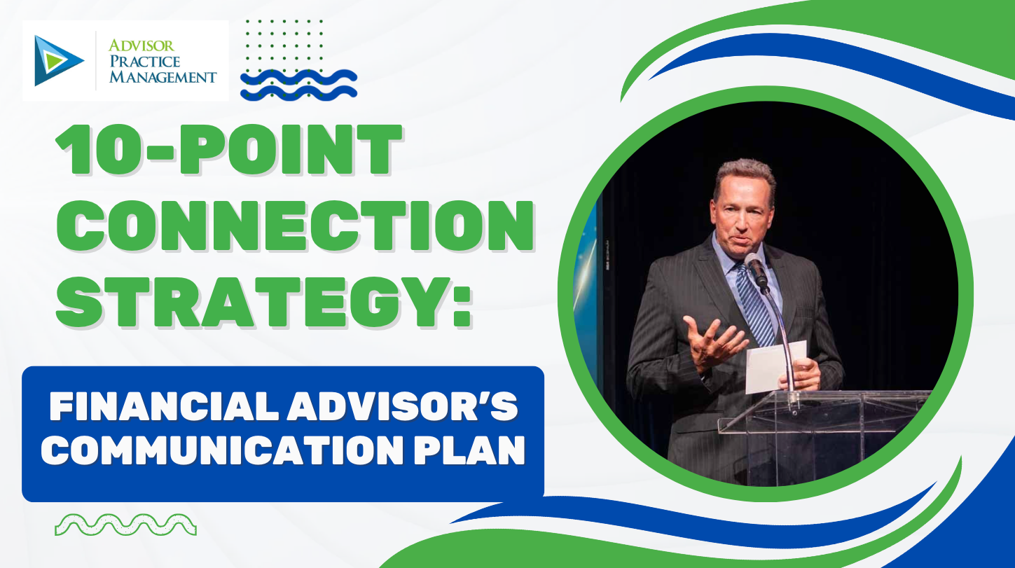 10-Point Connection Strategy: Financial Advisors' Communication Plan