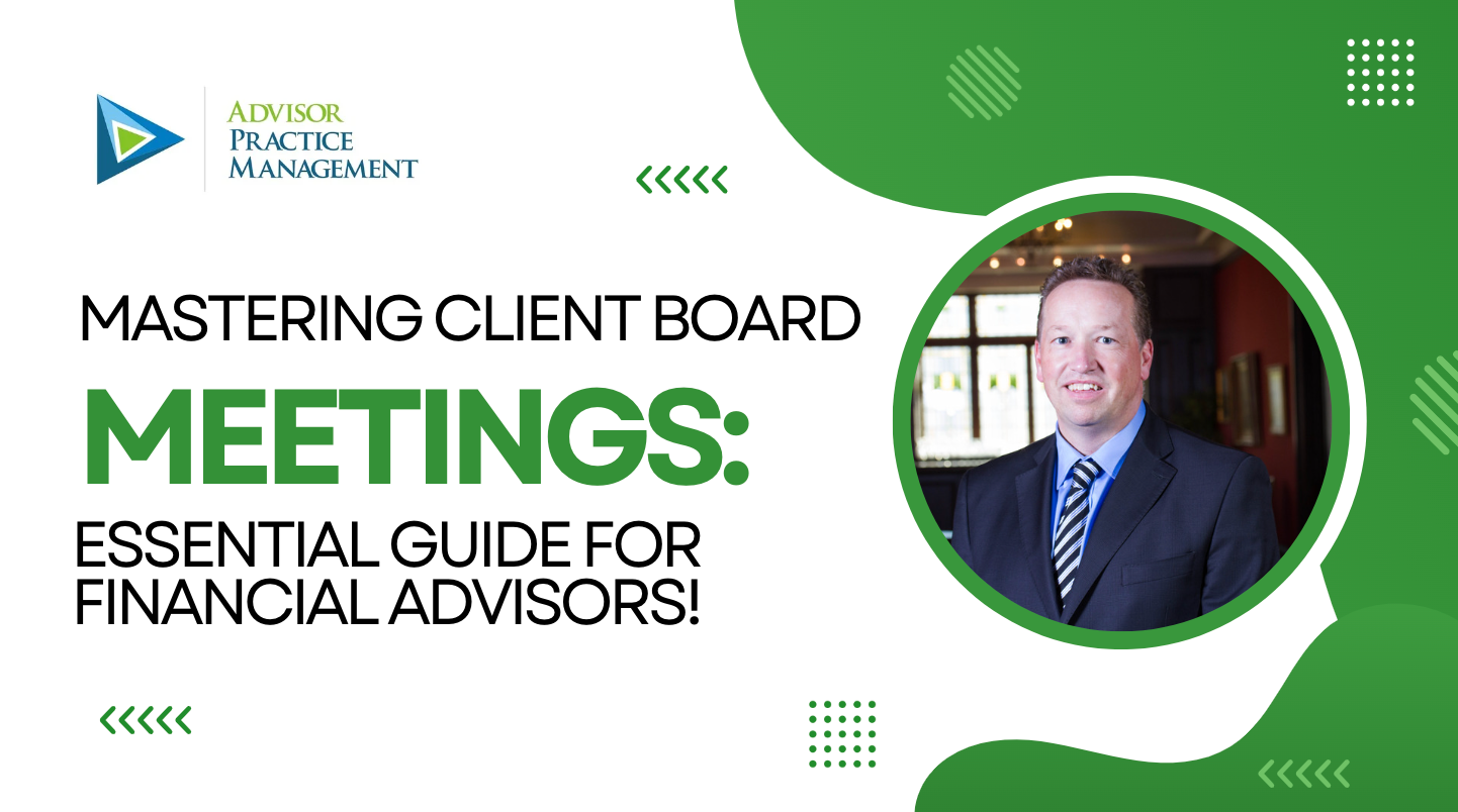 Mastering Client Board Meetings: Essential Guide for Financial Advisors!
