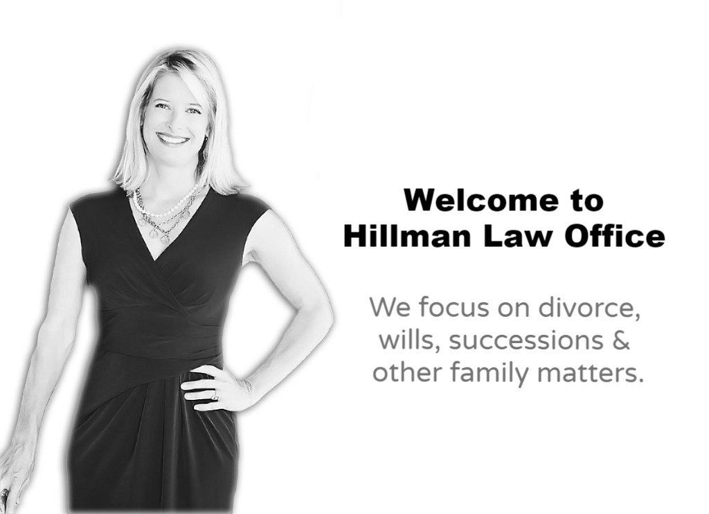 Your attorney for divorce, wills, successions & other family matters.