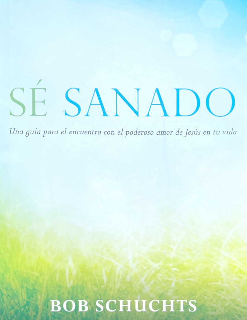 Se Sanado Bob Schuchts