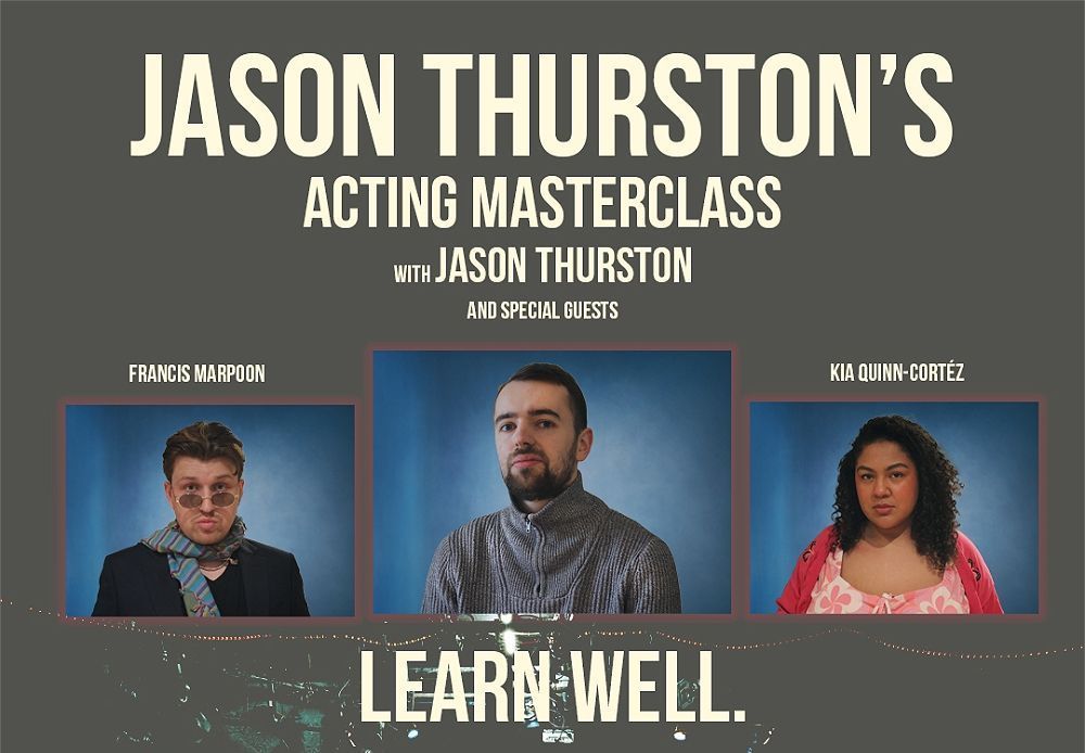 Jason Thurston’s Acting MasterClass, at Rosemary Branch Theatre