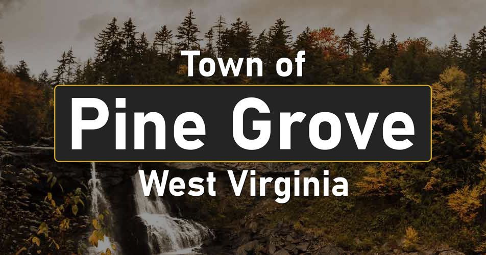 Town of Pine Grove | Pine Grove, WV