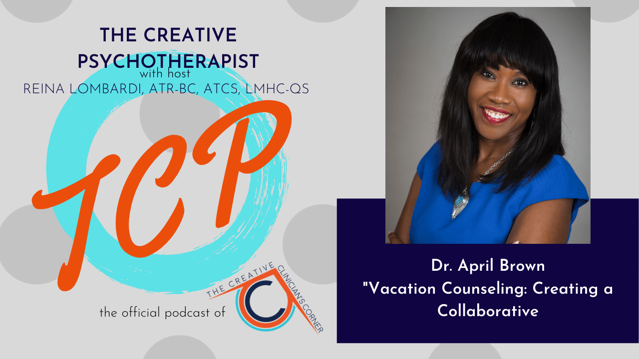 Episode 8 | Dr. April Brown | Vacation Counseling: Creating a Collaborative