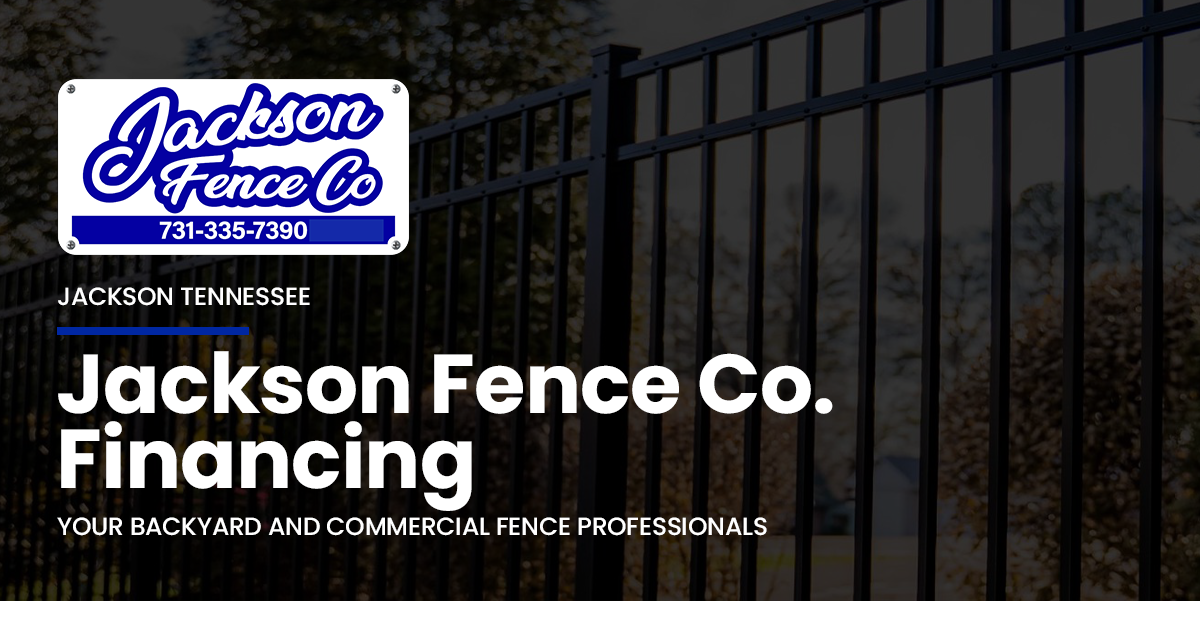 Fencing Financing Options | Jackson Fence Company