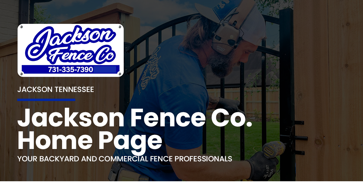 Jackson Fence Company | Quality Fencing Solutions