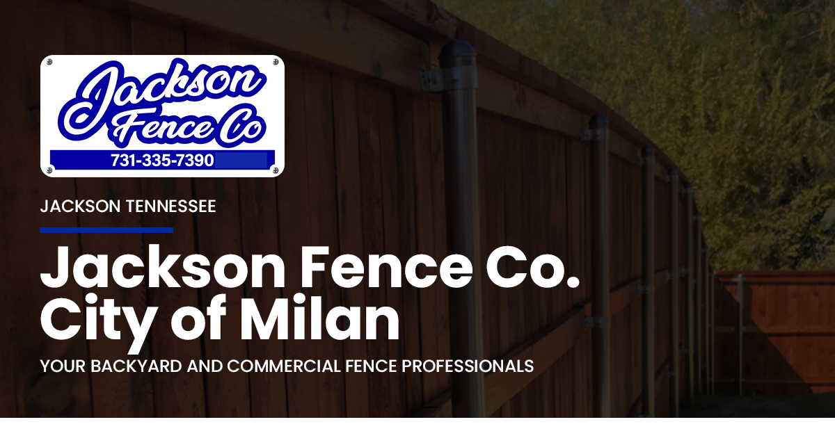 Milan Fencing Services | Jackson Fence Company