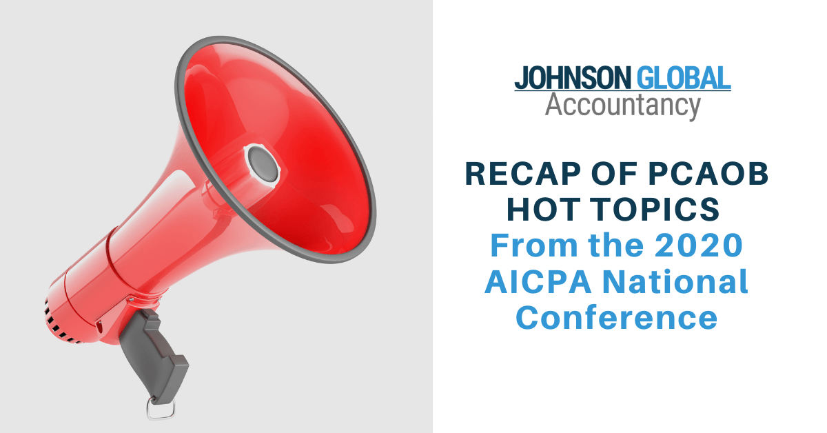 Recap of PCAOB Hot Topics from the 2020 AICPA National Conference