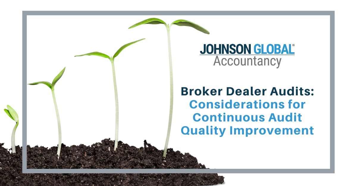 Broker Dealer Audits: Continuous Audit Quality Improvement