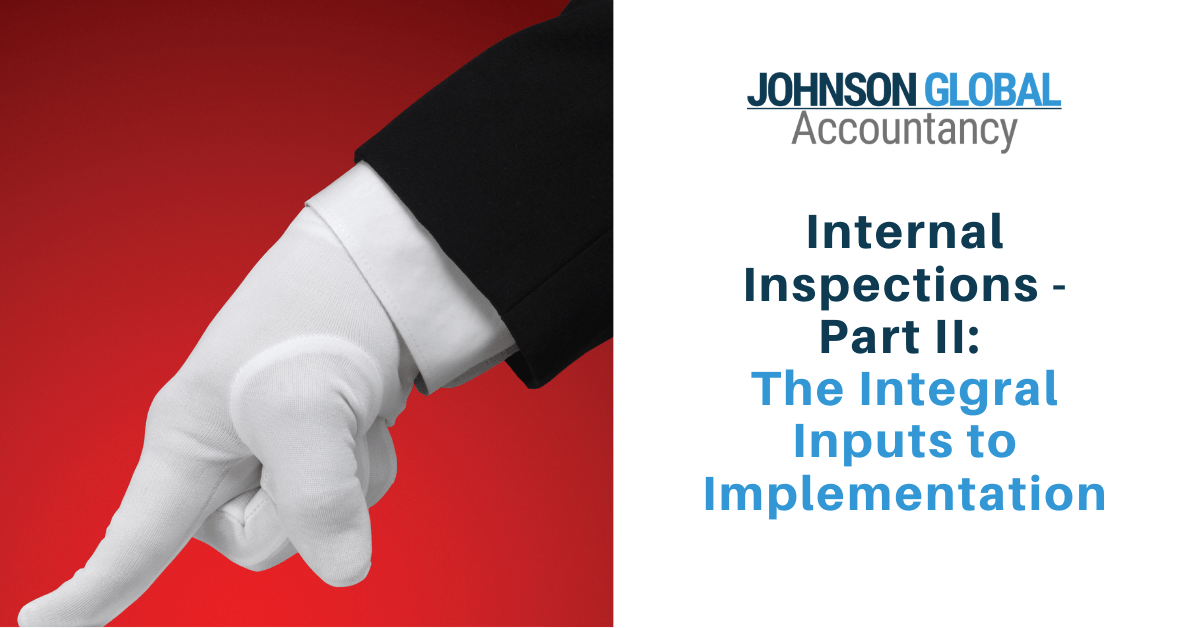 Internal Inspections - Part II: The Integral Inputs to Implementation