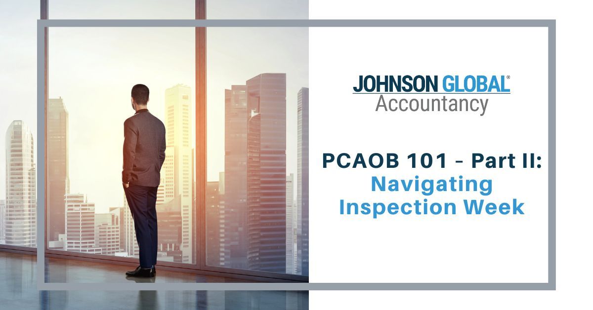 PCAOB 101 - Part II: Navigating Inspection Week
