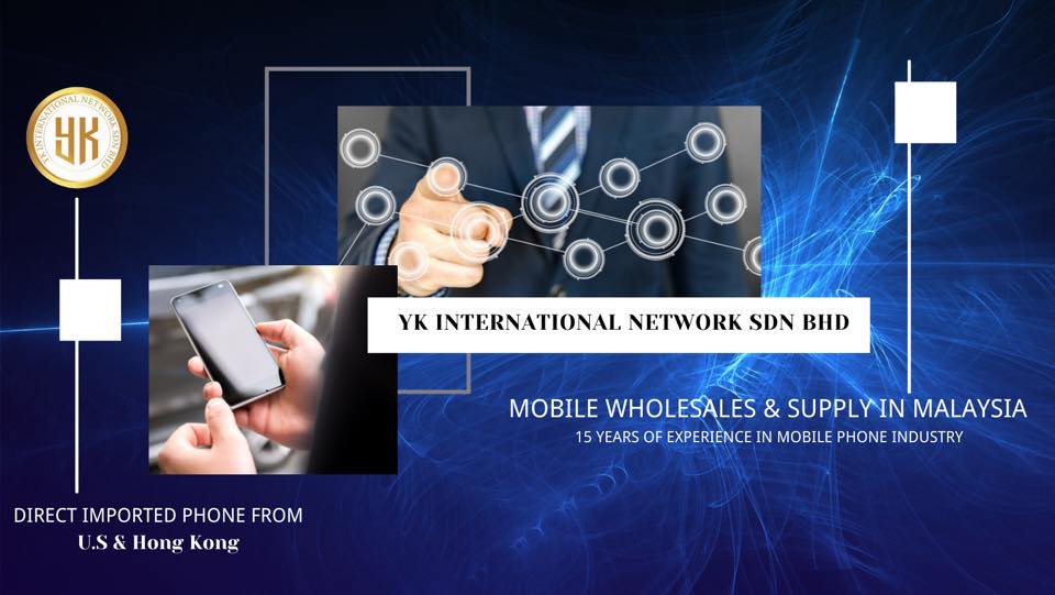 YK INTERNATIONAL NETWORK SDN BHD - IMPORT & EXPORT OF SMART PHONE