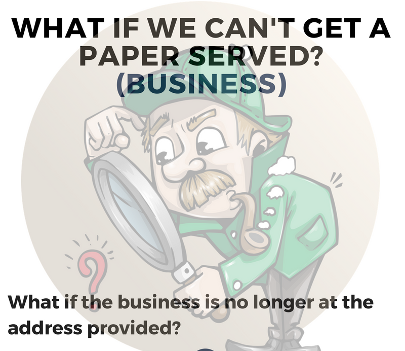 What if we can't get a paper served? | Professional Process Servers