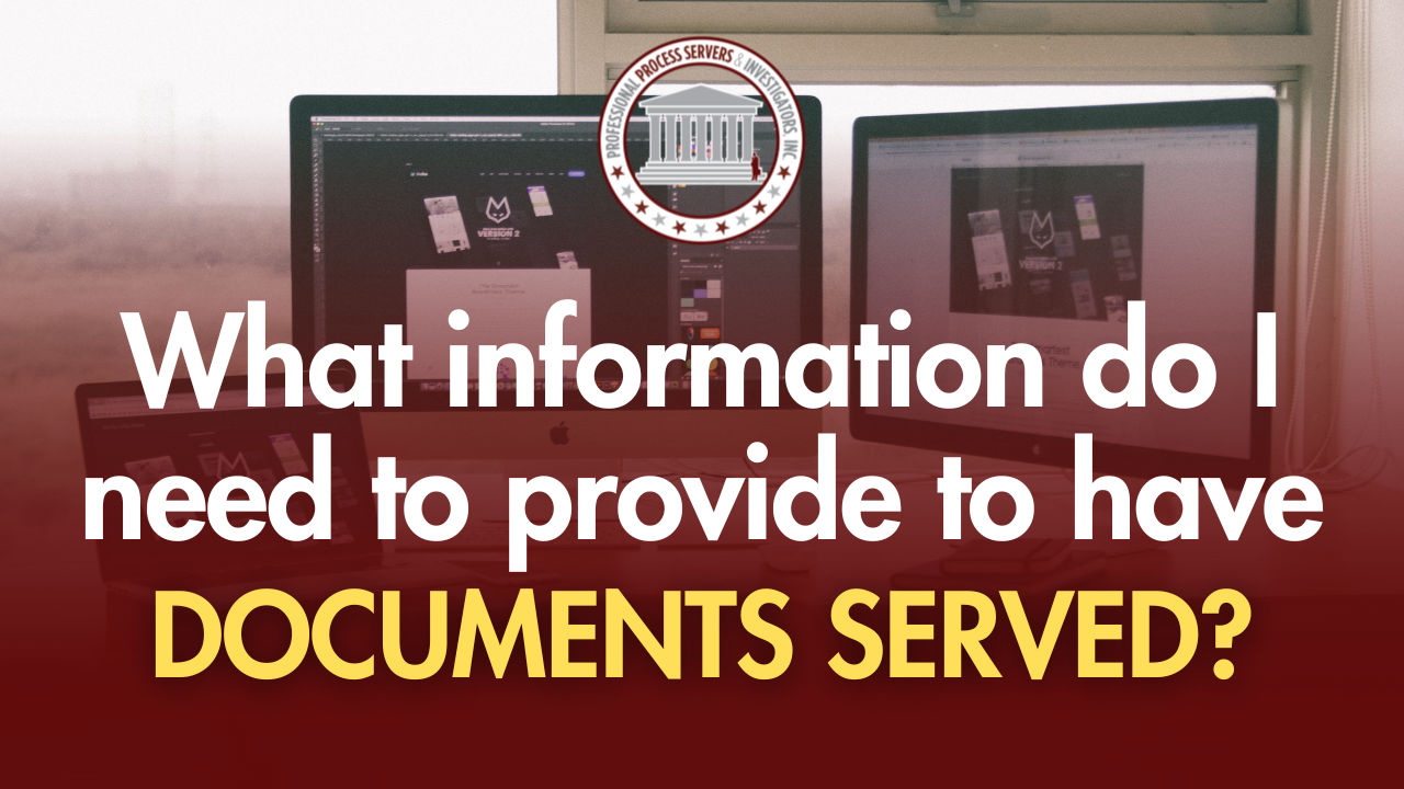 What information do I need to provide to have documents served ...