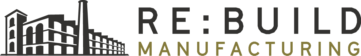An Industrial Manufacturing Group | Re:Build Manufacturing