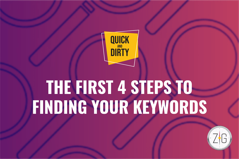 The First 4 Steps to Finding Your Keywords