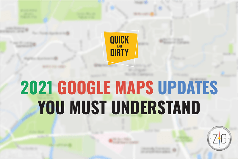 2021 Google Maps Updates You Must Understand