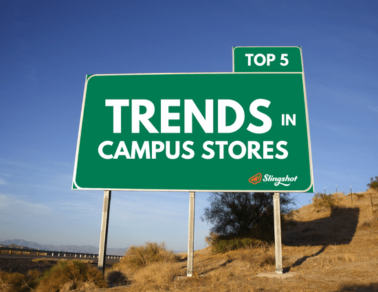 The Top 5 Trends in College Stores