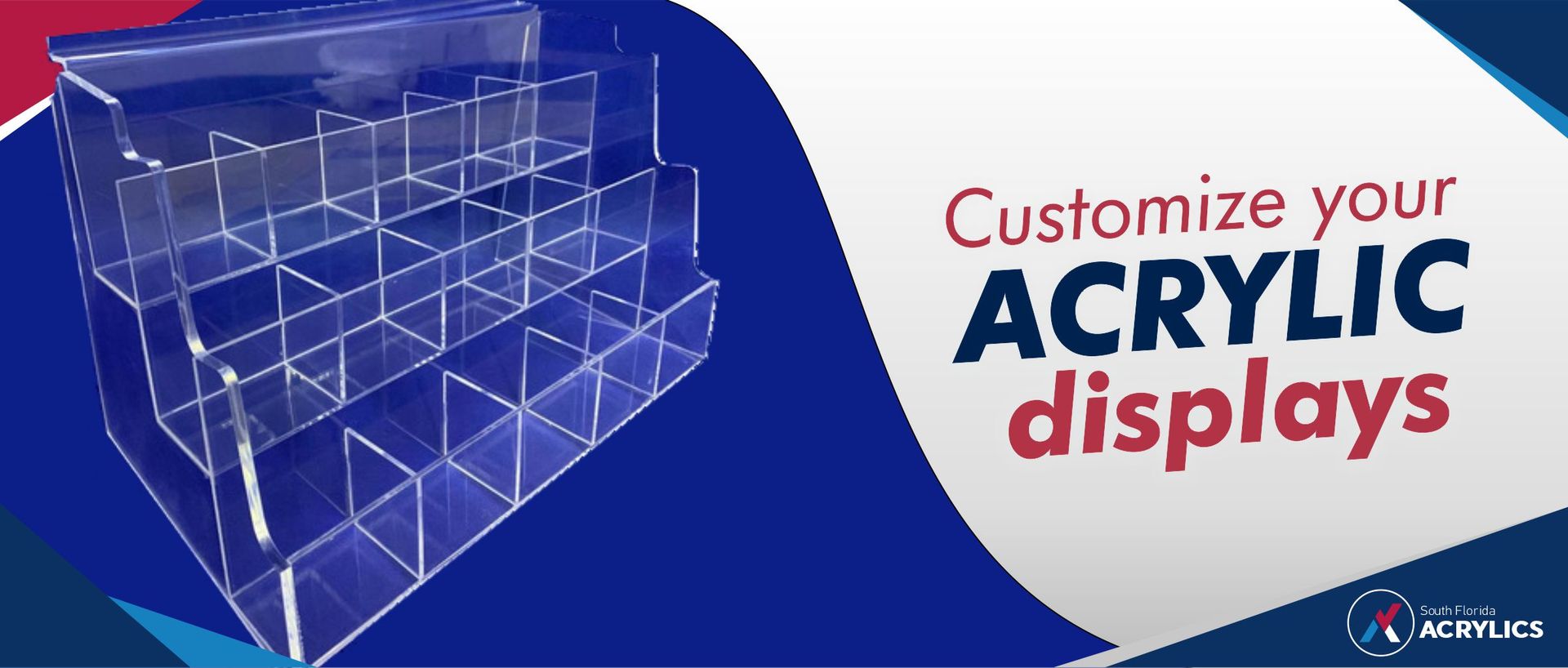 Customize your acrylic displays